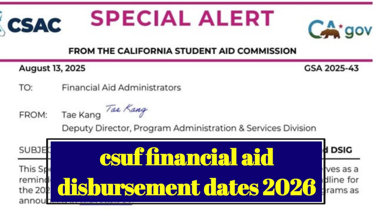 CSUF Financial Aid Disbursement Dates 2026: Full Schedule, Eligibility ...